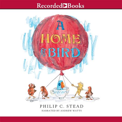 A Home For Bird Philip C Stead 9781664412279 Books