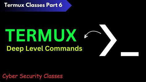 Termux Advance Classes Deep Level Learn To Use Termux Basic To