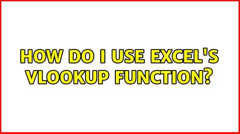 How Do I Use Excels Vlookup Function Youtube