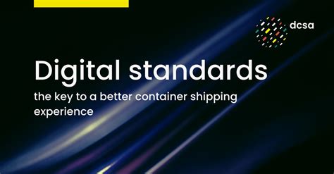 Digital Container Shipping Association Dcsa On Linkedin Digital Container Shipping