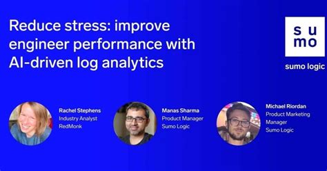 Reduce Stress Improve Engineer Performance With Ai Driven Log Analytics W Sumo Logic And