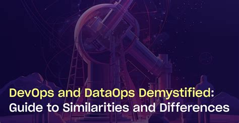 devops and dataops demystified guide to similarities and differences