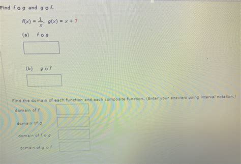 Solved Find Fog And Gof F X G X X 7 х A Fog B