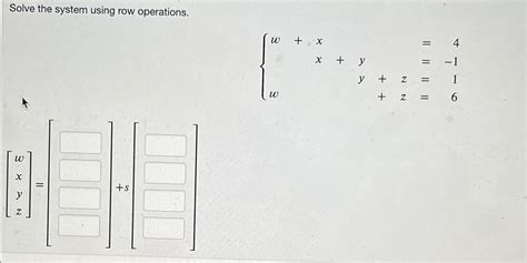 solved solve the system using row