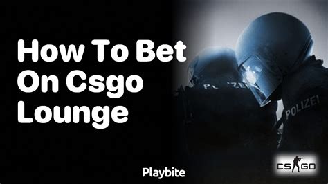How To Bet On Csgo Lounge Playbite