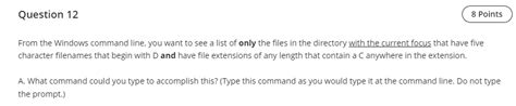 Solved From The Windows Command Line You Want To See A List Chegg
