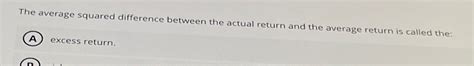 Solved The Average Squared Difference Between The Actual