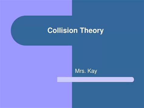 PPT Collision Theory PowerPoint Presentation Free Download ID