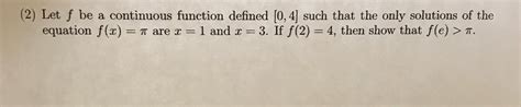 Solved 2 Let F Be A Continuous Function Defined 04 Such