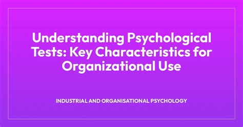 Understanding Psychological Tests Key Characteristics For Organizational Use • Psychology Town