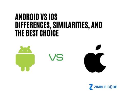 Android Vs Ios Differences Similarities And The Best Choice