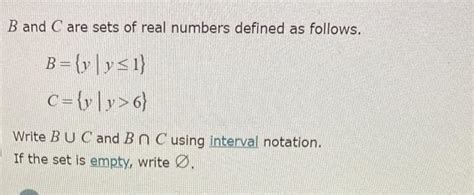 solved b and c are sets of real numbers defined as