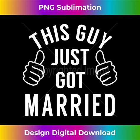 This Guy Just Got Married Just Married Shirt For Groom C Inspire