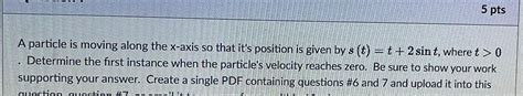 Solved A Particle Is Moving Along The X Axis So That It S Chegg