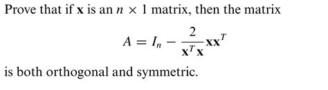 solved prove that if x is an nx 1 matrix then the matrix a