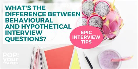Whats The Difference Between Behavioural And Hypothetical Interview Questions Pop Your