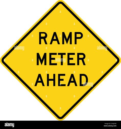 Ramp Meter Ahead Advance Traffic Control Signs Stop Yield Traffic Lights Ahead Speed Limits