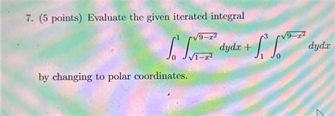 solved 5 ﻿points ﻿evaluate the given iterated
