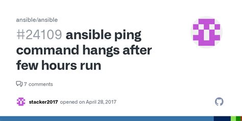 ansible ping command hangs after few hours run · issue 24109 · ansible