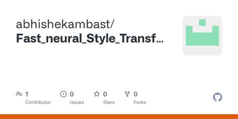 Github Abhishekambastfastneuralstyletransfer