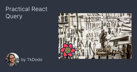 Mujammal Ahmed On Linkedin Practical React Query