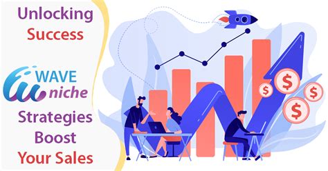Unlocking Success Strategies To Boost Your Sales In Steps Wave Niche