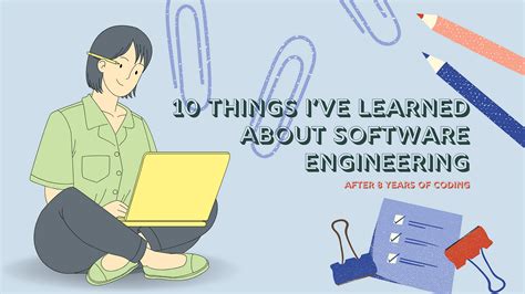 10 Things Ive Learned About Software Engineering By Sajjad Umar