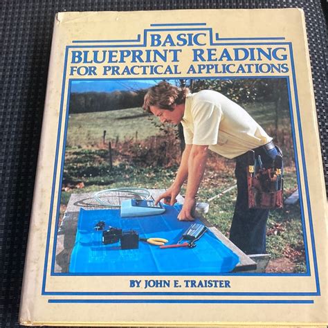 Basic Blueprint Reading For Practical Applications By John E Traister
