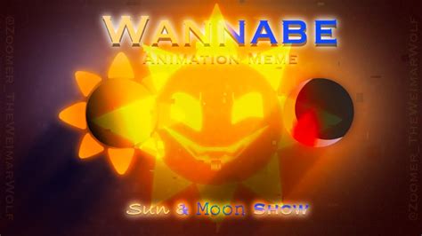 Wannabe Sunmoonshow Animation Meme Youtube