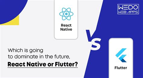 Which Is Going To Dominate In The Future React Native Or Flutter