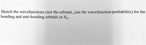 Sketch The Wavefunctions Not The Orbitals Just The