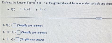 Solved Evaluate the function f(x)=x2+8x-1 ﻿at the given | Chegg.com