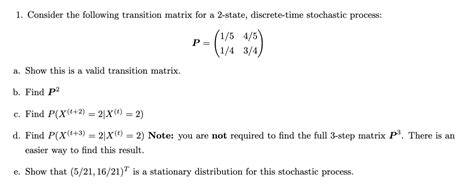Solved 1 Consider The Following Transition Matrix For A