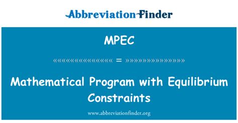 Mpec 代表 带平衡约束的数学程序 Mathematical Program With Equilibrium Constraints