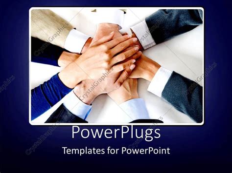 powerpoint template lots of adult hands joining together depicting