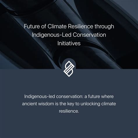 Future Of Climate Resilience Through Indigenous Led Conservation