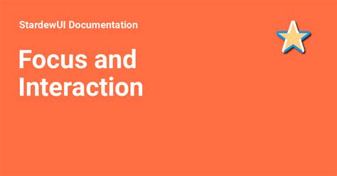 Focus And Interaction Stardewui Documentation