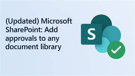 updated microsoft sharepoint add approvals to any document library