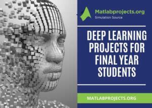 Deep Learning Projects For Final Year Students Innovative Ideas