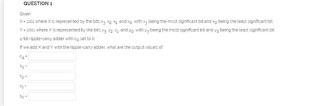 Solved Question 1 Given X 1101 Where X Is Represented By