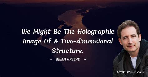 20 Best Brian Greene Quotes In March 2024