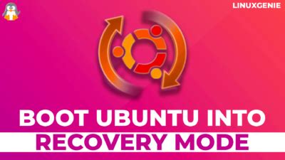 How To Boot Ubuntu Into Recovery Mode Linux Genie