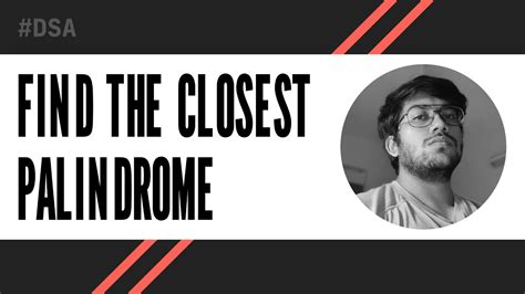 Find The Closest Palindrome Leetcode 564 C Youtube