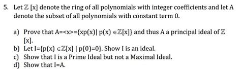 solved let z[x] denote the ring of all polynomials with
