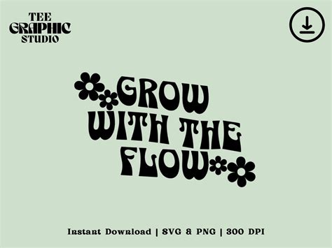 Grow With The Flow SVG PNG File SVG Cutting File Inspiring Quote Svg Trendy Aesthetic Design