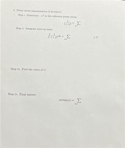 Solved Power Series Representation Of Arctanxstep I