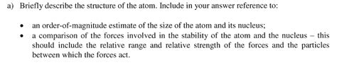 Solved A Briefly Describe The Structure Of The Atom Chegg