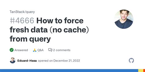 How To Force Fresh Data No Cache From Query TanStack Query Discussion GitHub
