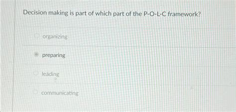 Solved Decision Making Is Part Of Which Part Of The P O L C