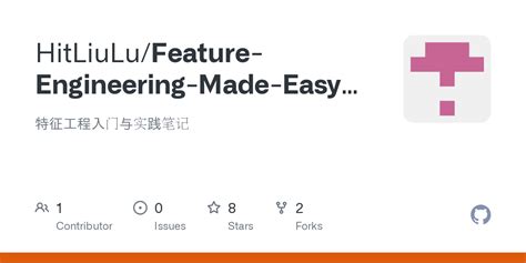 Github Hitliulufeature Engineering Made Easy Notebook 特征工程入门与实践笔记